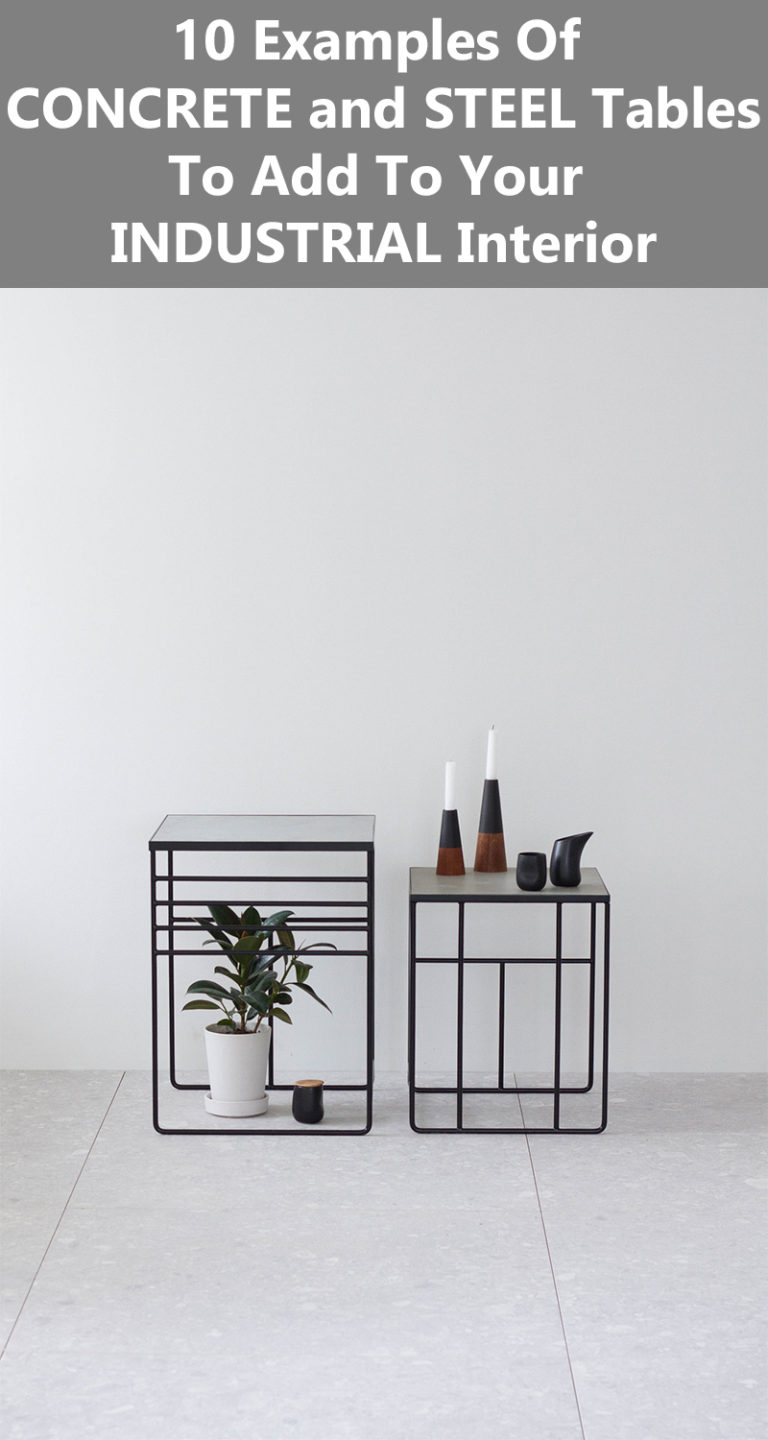 Industrial Interior Design Idea - Concrete and Steel Tables