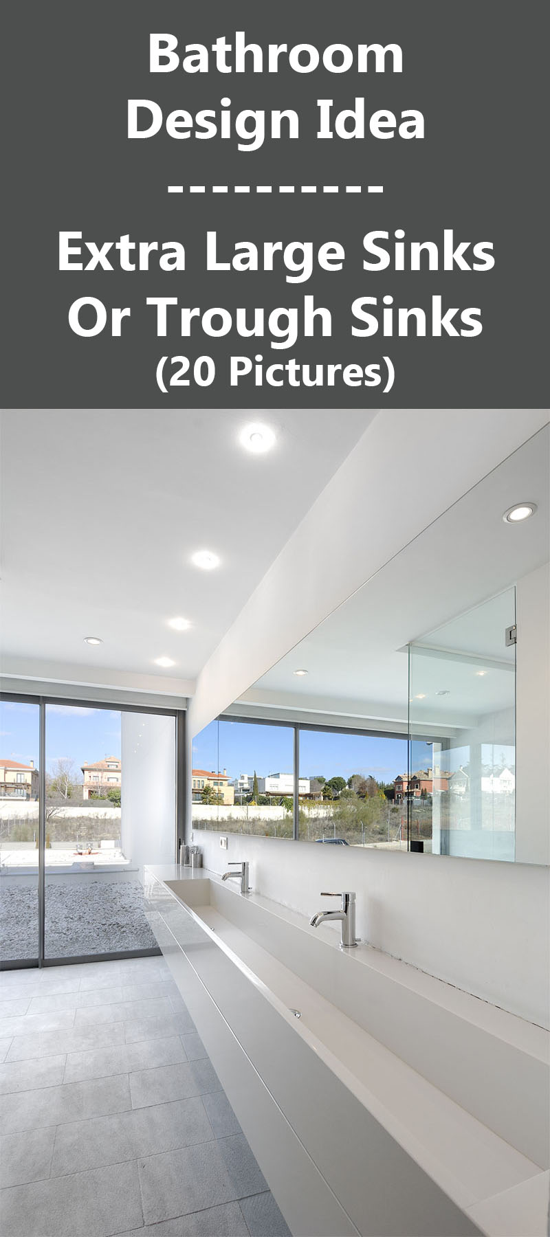 Bathroom Design Idea - Extra Large Sinks Or Trough Sinks